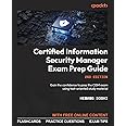 Certified Information Security Manager Exam Prep Guide: Gain the confidence to pass the CISM ...