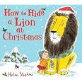 How to Hide a Lion at Christmas: Amazon.co.uk: Stephens, Helen ...