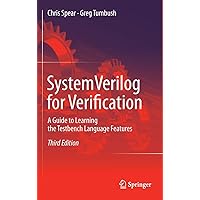 SystemVerilog for Verification: A Guide to Learning the Testbench ...