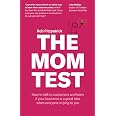 The Mom Test: How to talk to customers & : Fitzpatrick, Rob: Amazon.in ...