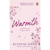 Buy Warmth: Words for Anyone Trying to Move on | Bestselling Author ...