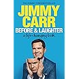 Before & Laughter: Amazon.co.uk: Carr, Jimmy: 9781529413113: Books