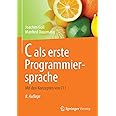 C als erste Programmiersprache: Mit den Konzepten von C11 : Goll ...