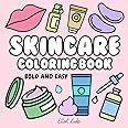 Skincare Coloring Book: Bold and Easy Illustrations of Skin Care for ...