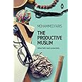 The Productive Muslim: Where faith meets productivity : Faris, Mohammed ...