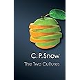 The Two Cultures?: The Significance Of C. P. Snow (Canto Classics ...
