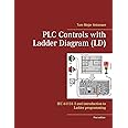 PLC Controls with Ladder Diagram (LD): IEC 61131-3 and introduction to ...