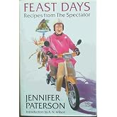 Jennifer Paterson's Feast Days: Over 150 Recipes from TV's Cookery Star ...