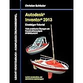 Autodesk Inventor 2018 - Grundlagen in Theorie und Praxis: Viele ...