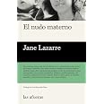 El nudo materno (LAS AFUERAS) : Jane Lazarre, Jane Lazarre: Amazon.es ...