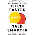 Think Faster, Talk Smarter: How to Speak Successfully When You're Put on the Spot: Amazon.co.uk ...