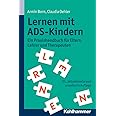 Lernen mit ADS-Kindern: Ein Praxishandbuch für Eltern, Lehrer und Therapeuten : Born, Armin ...