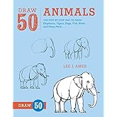 Draw 50 Animal 'Toons: The Step-by-Step Way to Draw Dogs, Cats, Birds ...