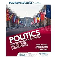 Pearson Edexcel A Level Politics: UK Government and Politics, Political ...