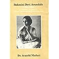 Buy Rukmini Devi Arundale (1904-1986): A Visionary Architect of Indian ...