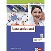 Meta profesional B1: Spanisch für den Beruf. Kursbuch mit Audio-CD (Meta profesional: Spanisch ...