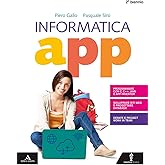 Informatica app. Vol. unico. Per le Scuole superiori. Con e-book. Con ...