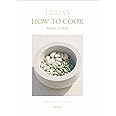Delia's How to Cook Book Three: Amazon.co.uk: Delia Smith, Miki ...