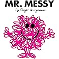 Mr. Messy: The Brilliantly Funny Classic Children’s illustrated Series ...