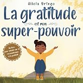 L’amitié est mon super-pouvoir: Un livre pour enfants de 4 à 8 ans sur ...