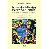 LA MARAVILLOSA HISTORIA DE PETER SCHLEMIHL: O EL OMBRE QUE PERDIO SU ...