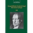 Georg Wilhelm Friedrich Hegel: The Science of Logic (Cambridge Hegel ...