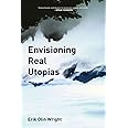 Envisioning Real Utopias (The Real Utopias Project): Amazon.co.uk: Erik ...