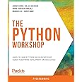 The Python Workshop: Learn to code in Python and kickstart your career in software development ...