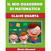 Matematica Quarta Elementare: Libro di Esercizi di Moltiplicazioni e ...
