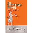 The Stepford Wives: Amazon.co.uk: Ira Levin, Chuck Palahniuk ...