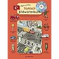 Mein erstes Türkisch Bildwörterbuch + CD: Bilderbuch zum Türkisch ...