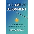 Buy The Art of Alignment: A Practical Guide to Inclusive Leadership ...