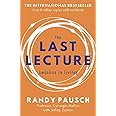 The Last Lecture: Really Achieving Your Childhood Dreams - Lessons in ...