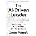 Buy The AI-Driven Leader: Harnessing AI to Make Faster, Smarter ...