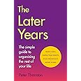 The Later Years: Essential Later Years Planning Made Simple: Wills ...