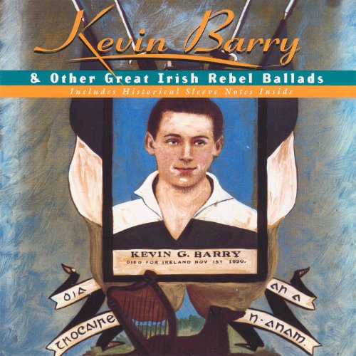 Kevin Barry & Other Great Irish Rebel Ballads by Various artists on ...