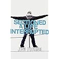 Sectioned: A Life Interrupted: Amazon.co.uk: O'Donoghue, John ...