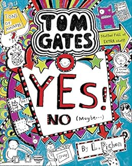 Tom Gates: Yes! No (Maybe...) (Tom Gates series Book 8) eBook: Liz ...