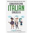 Conversational Italian Dialogues: Over 100 Italian Conversations and ...