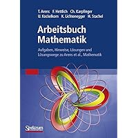 Arbeitsbuch Mathematik: Aufgaben, Hinweise, Losungen und Losungswege zu ...