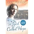 A Girl Called Hope: Large Print Edition: 1 (The Hope Series): Amazon.co ...