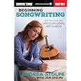 Buy Beginning Songwriting: Writing Your Own Lyrics, Melodies, and ...