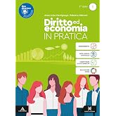 Diritto ed economia in pratica. Vol. unico. Per le Scuole superiori ...