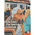 Low Life: The Spectator Columns: 'The Final Years': Amazon.co.uk ...