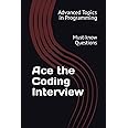 Buy Ace the Coding Interview: Must-know Questions: 1 (Advanced Topics in Programming) Book ...