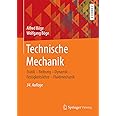 Technische Mechanik: Statik – Reibung – Dynamik – Festigkeitslehre – Fluidmechanik : Böge ...