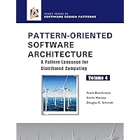 Pattern-Oriented Software Architecture: A Pattern Language for Distributed Computing (Software ...