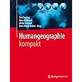 Humangeographie kompakt : Freytag, Tim, Gebhardt, Hans, Gerhard, Ulrike ...