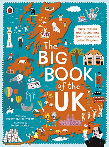 The Big Book of the UK: Facts, folklore and fascinations from around ...