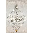 The Magical History of Britain: Amazon.co.uk: Wall, Martin ...